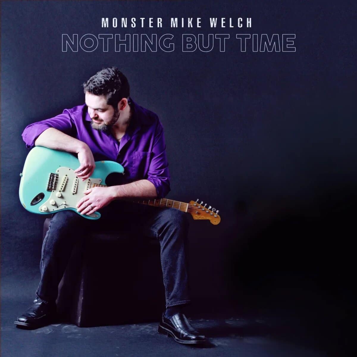 Release: Monster Mike Welch - Nothing But Time